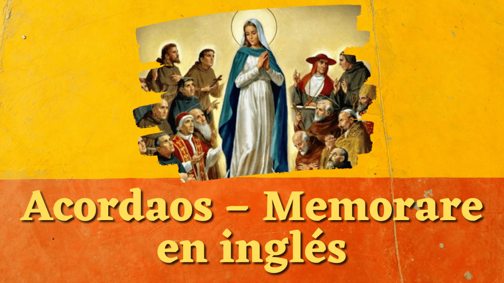 Acordaos – Memorare en inglés – Siempre Spanish