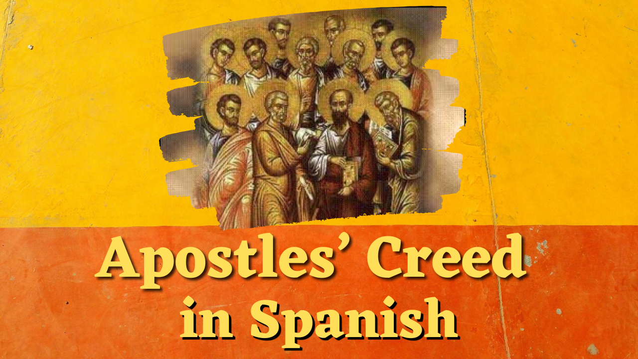 Learn the Apostles’ Creed in Spanish – Siempre Spanish