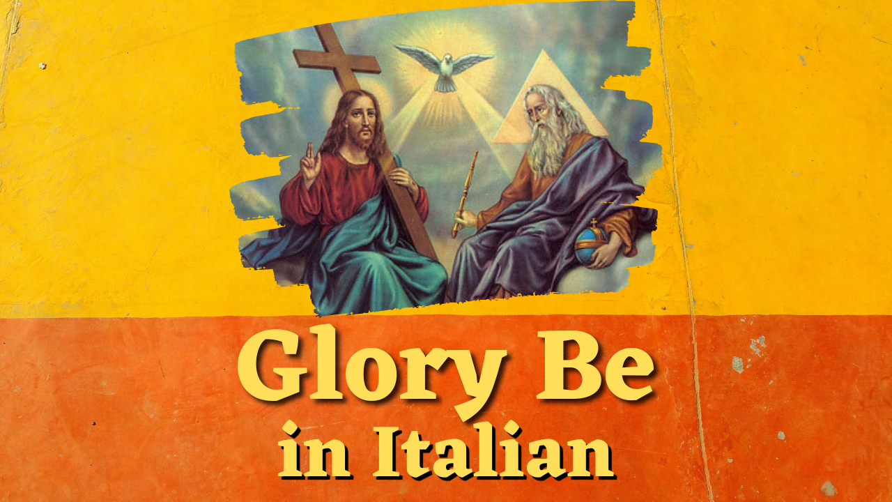 Learn the Glory Be Prayer in Italian – Siempre Spanish