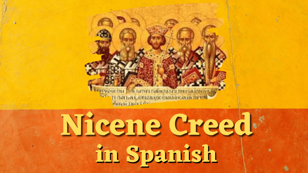 Nicene Creed in Spanish – Siempre Spanish